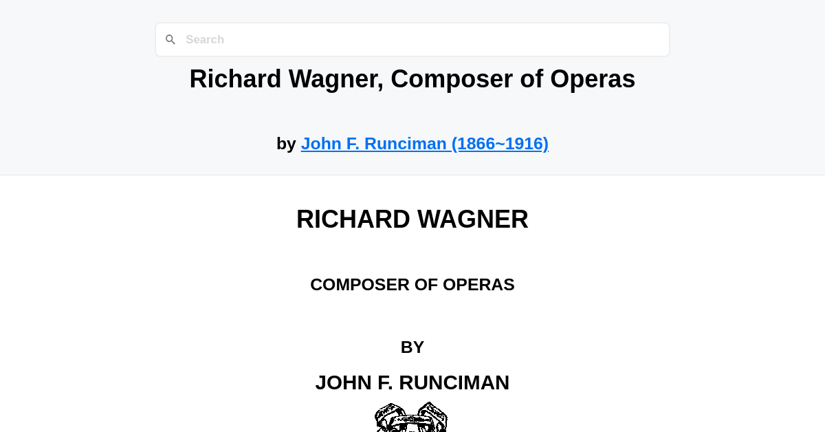 Richard Wagner, Composer of Operas by John F. Runciman (1866~1916)