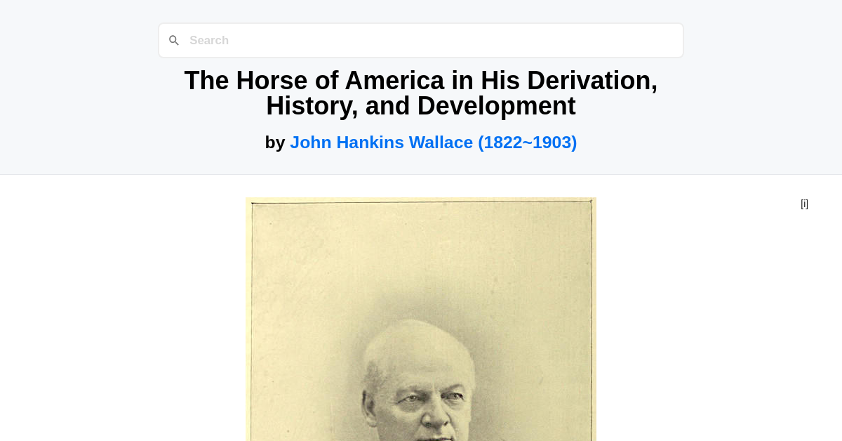The Horse of America in His Derivation, History, and Development by John Hankins Wallace (1822~1903)