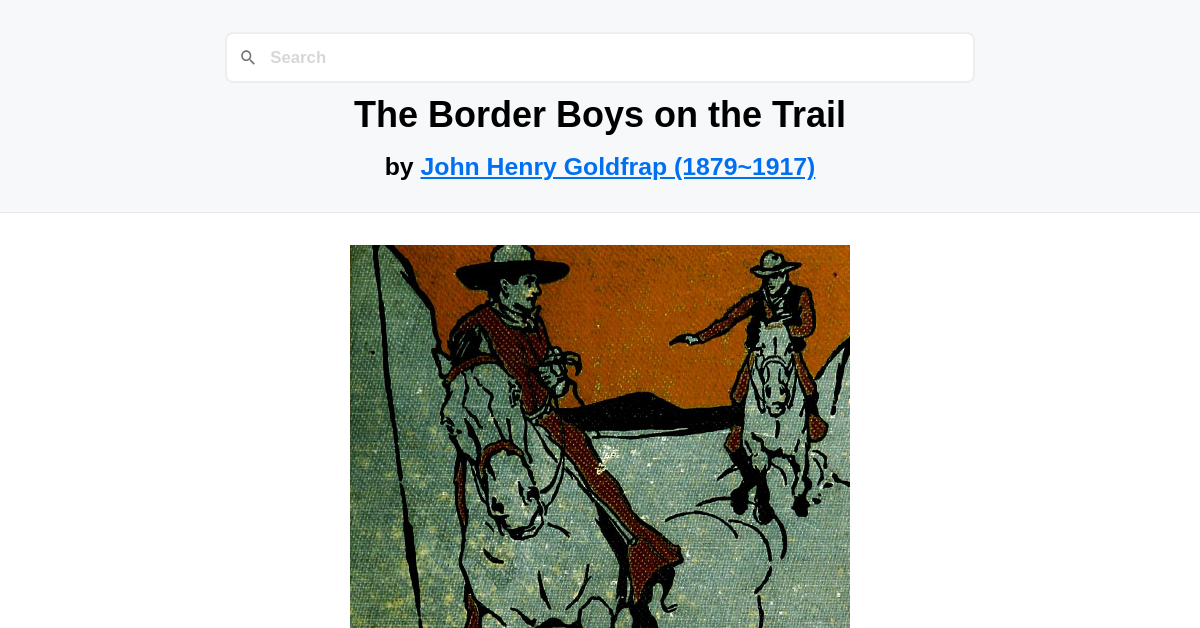 The Border Boys on the Trail by John Henry Goldfrap (1879~1917)