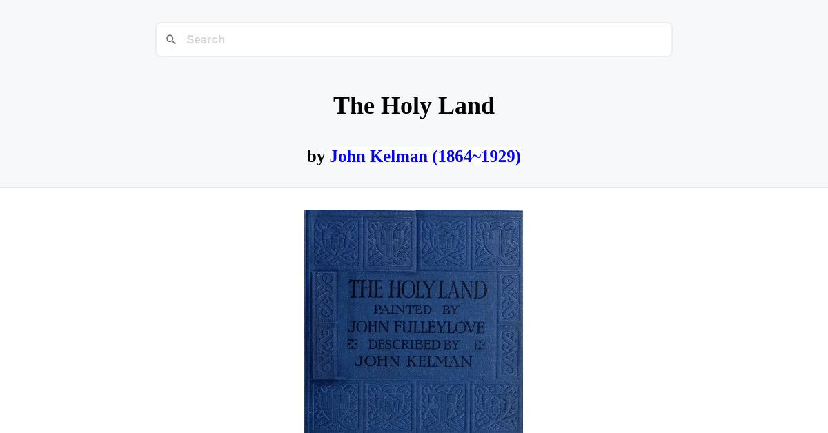 The Holy Land by John Kelman (1864~1929)