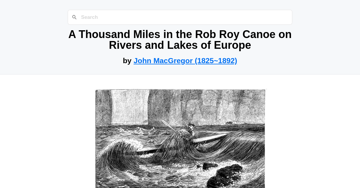A Thousand Miles in the Rob Roy Canoe on Rivers and Lakes of Europe by ...