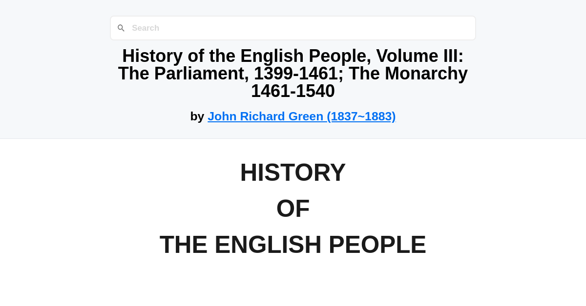 History of the English People, Volume III: The Parliament, 1399-1461 ...