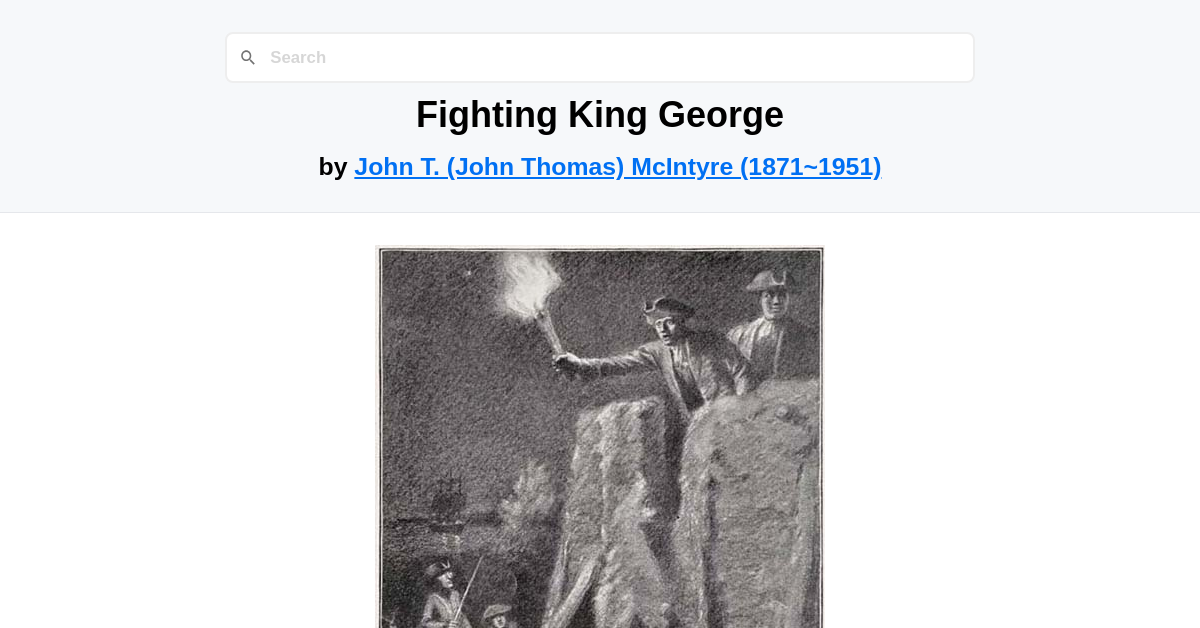 Fighting King George by John T. (John Thomas) McIntyre (1871~1951)