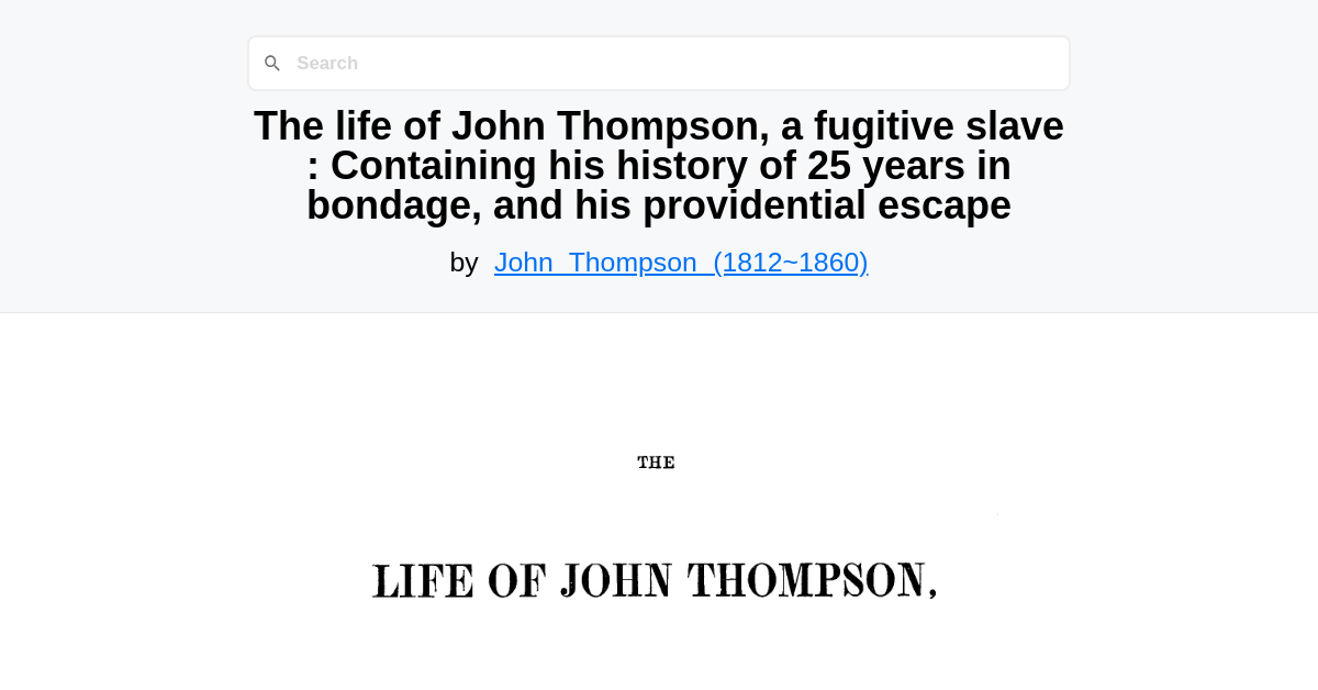 The life of John Thompson, a fugitive slave : Containing his history of ...