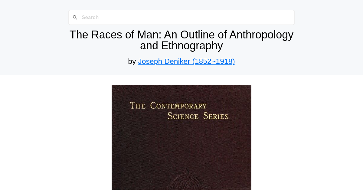 The Races of Man: An Outline of Anthropology and Ethnography by Joseph ...
