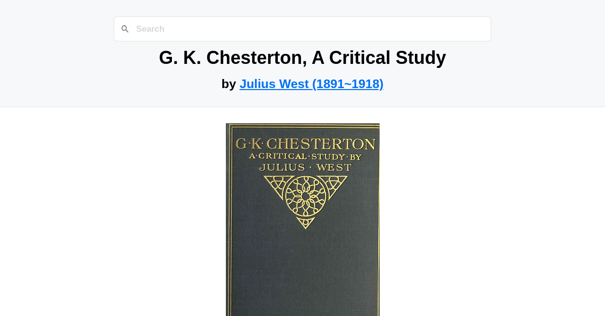 G. K. Chesterton, A Critical Study by Julius West (1891~1918)