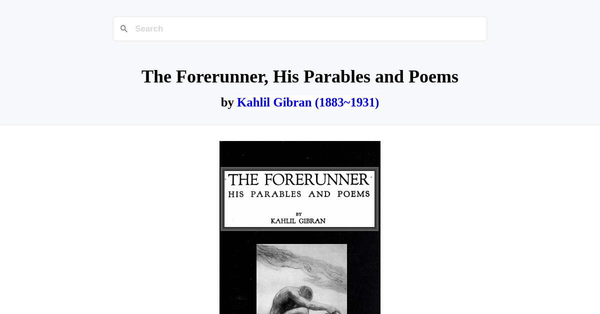 The Forerunner, His Parables and Poems by Kahlil Gibran (1883~1931)