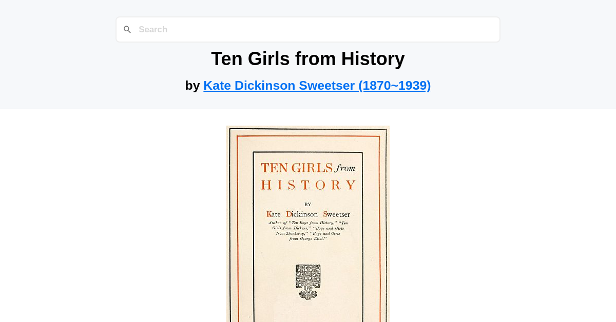 Ten Girls from History by Kate Dickinson Sweetser (1870~1939)