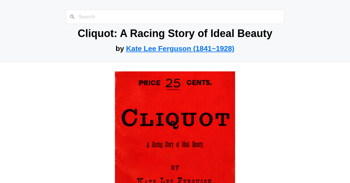 Cliquot: A Racing Story of Ideal Beauty by Kate Lee Ferguson (1841~1928)