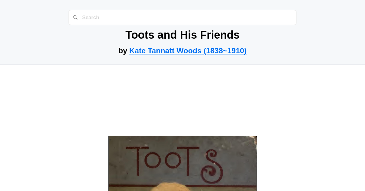 Toots and His Friends by Kate Tannatt Woods (1838~1910)
