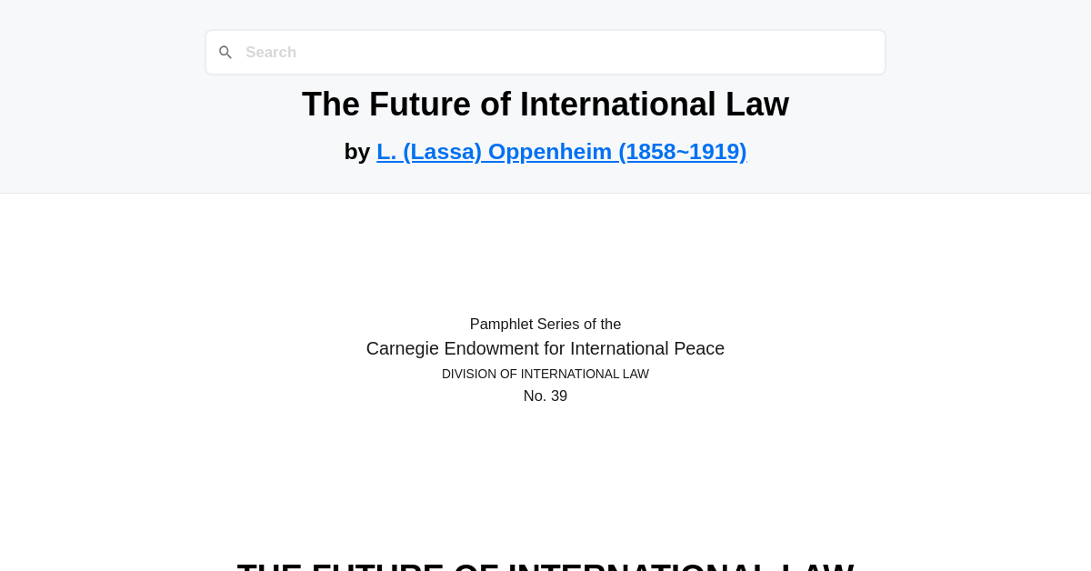 The Future of International Law by L. (Lassa) Oppenheim (1858~1919)