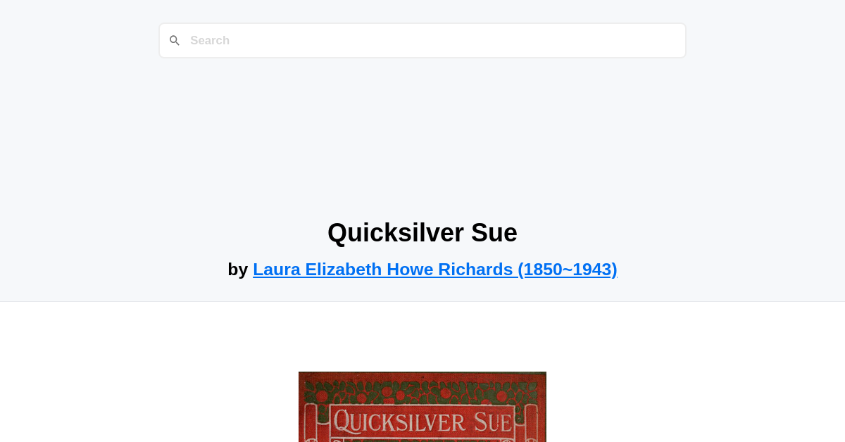 Quicksilver Sue by Laura Elizabeth Howe Richards (1850~1943)