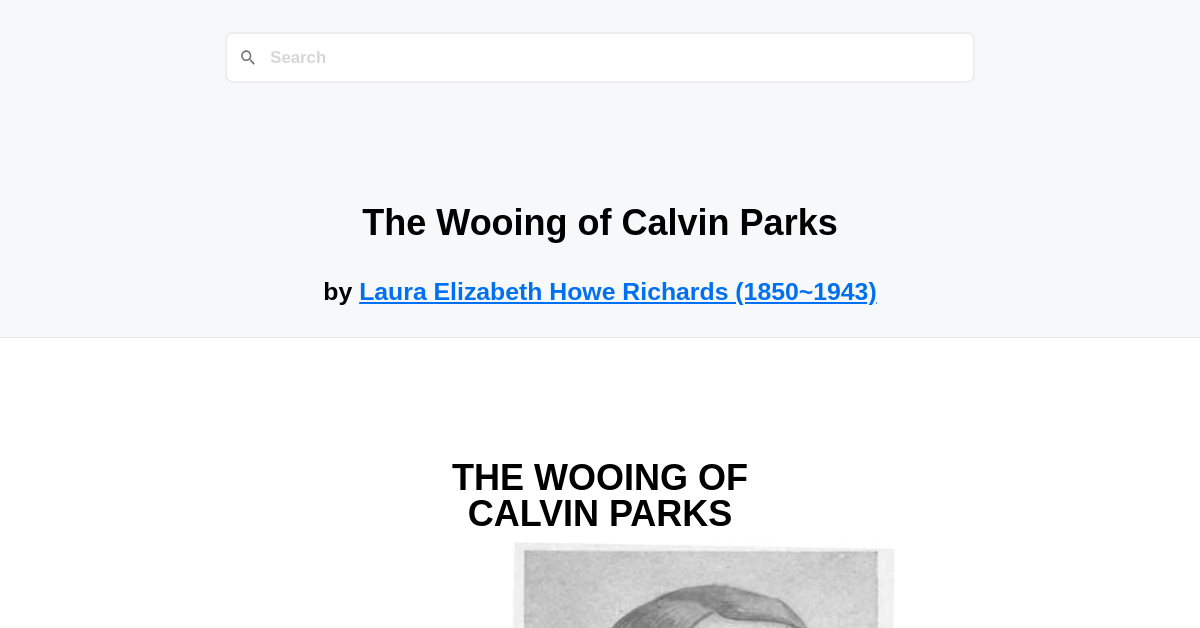 The Wooing of Calvin Parks by Laura Elizabeth Howe Richards (1850~1943)