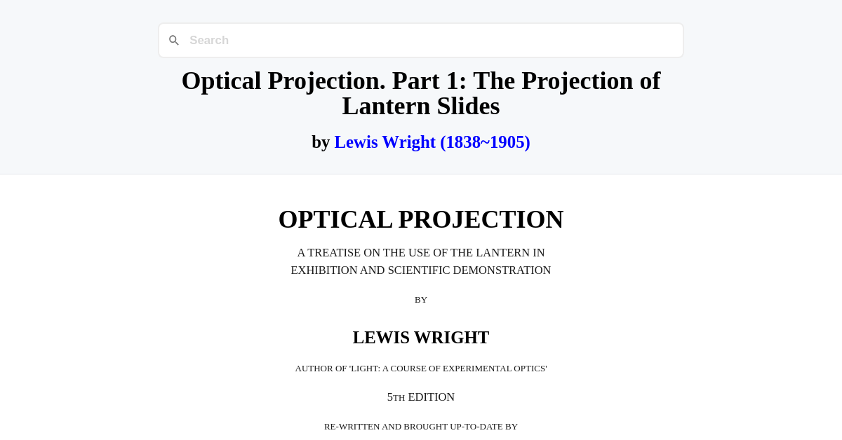 Optical Projection. Part 1: The Projection of Lantern Slides by Lewis ...