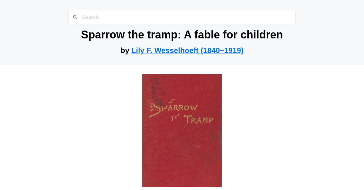 Sparrow the tramp: A fable for children by Lily F. Wesselhoeft (1840~1919)