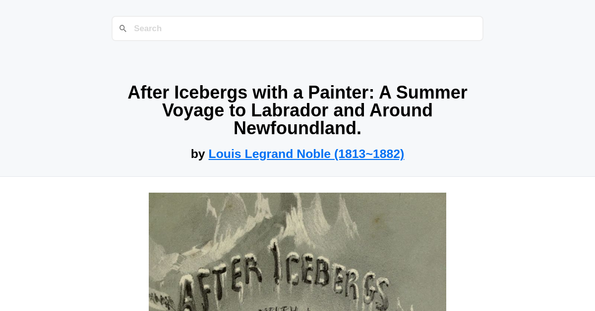 After Icebergs with a Painter: A Summer Voyage to Labrador and Around ...