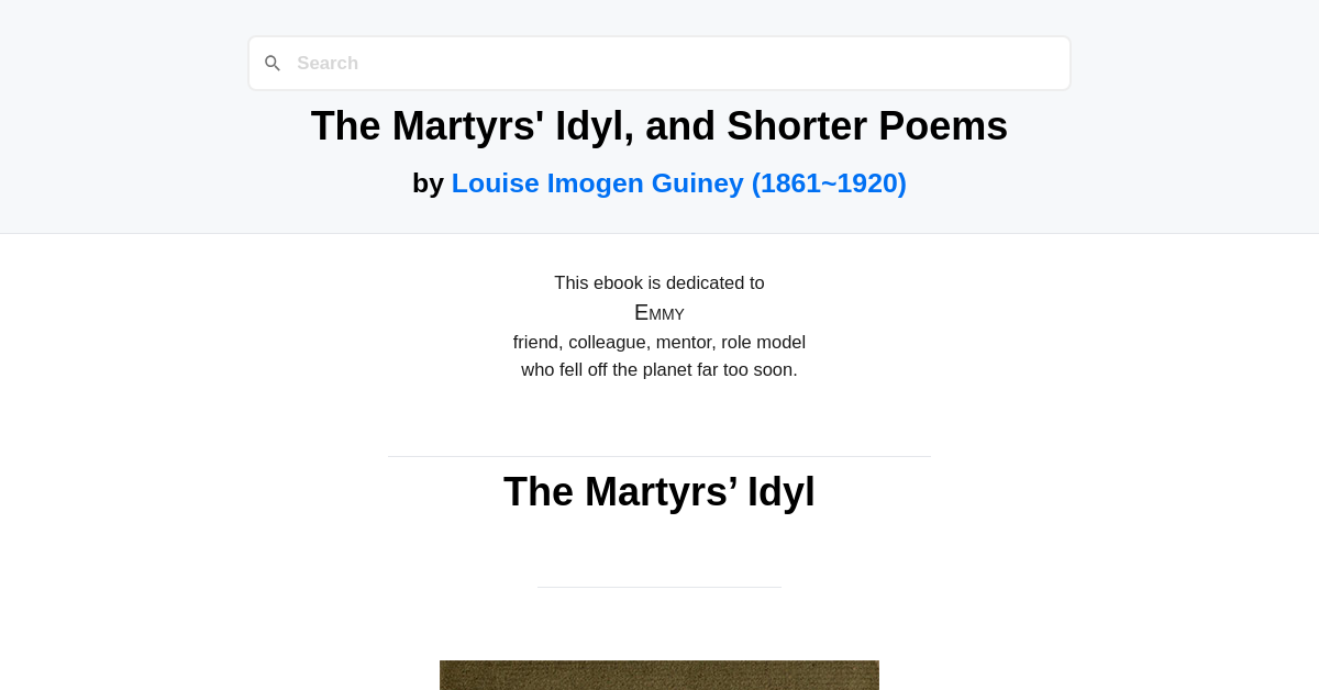 The Martyrs' Idyl, and Shorter Poems by Louise Imogen Guiney (1861~1920)