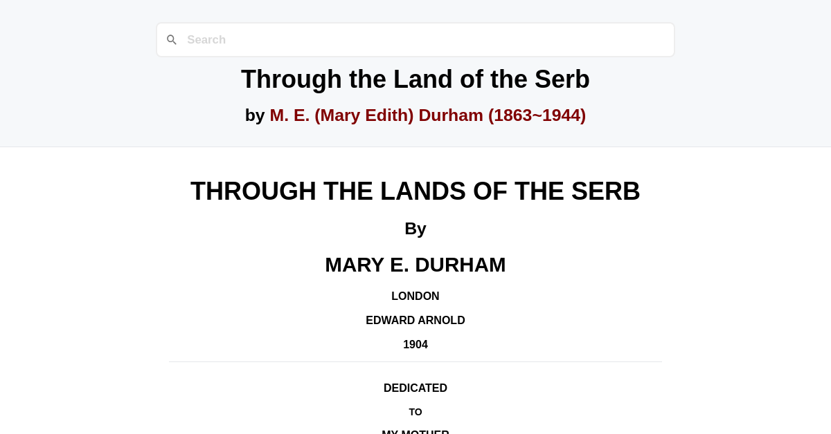 Through the Land of the Serb by M. E. (Mary Edith) Durham (1863~1944)