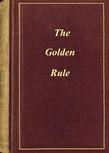 The golden rule by Madeline Leslie (1815~1893)