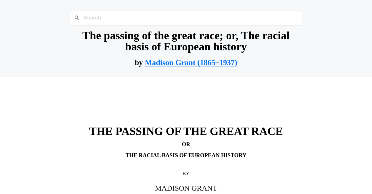 The passing of the great race; or, The racial basis of European history ...