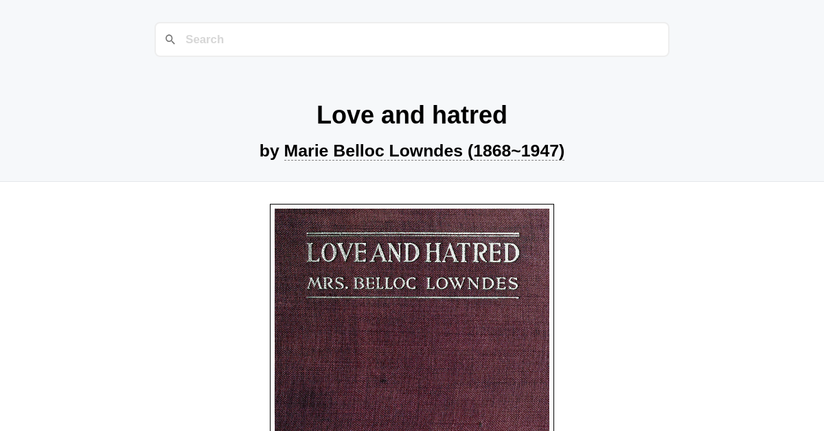 Love and hatred by Marie Belloc Lowndes (1868~1947)
