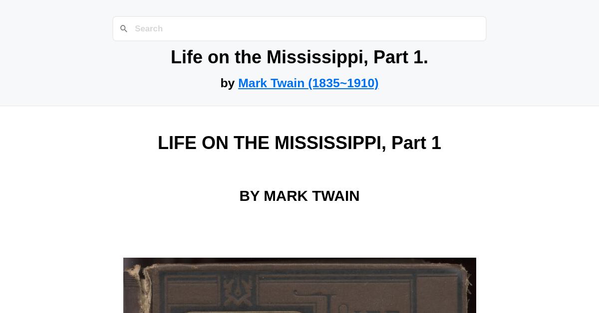 Life on the Mississippi, Part 1. by Mark Twain (1835~1910)