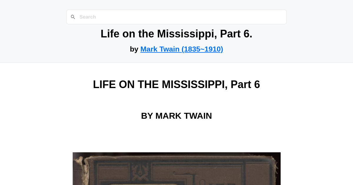 Life on the Mississippi, Part 6. by Mark Twain (1835~1910)