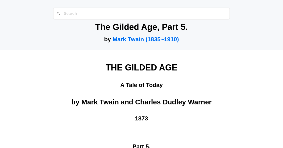 The Gilded Age, Part 5. by Mark Twain (1835~1910)