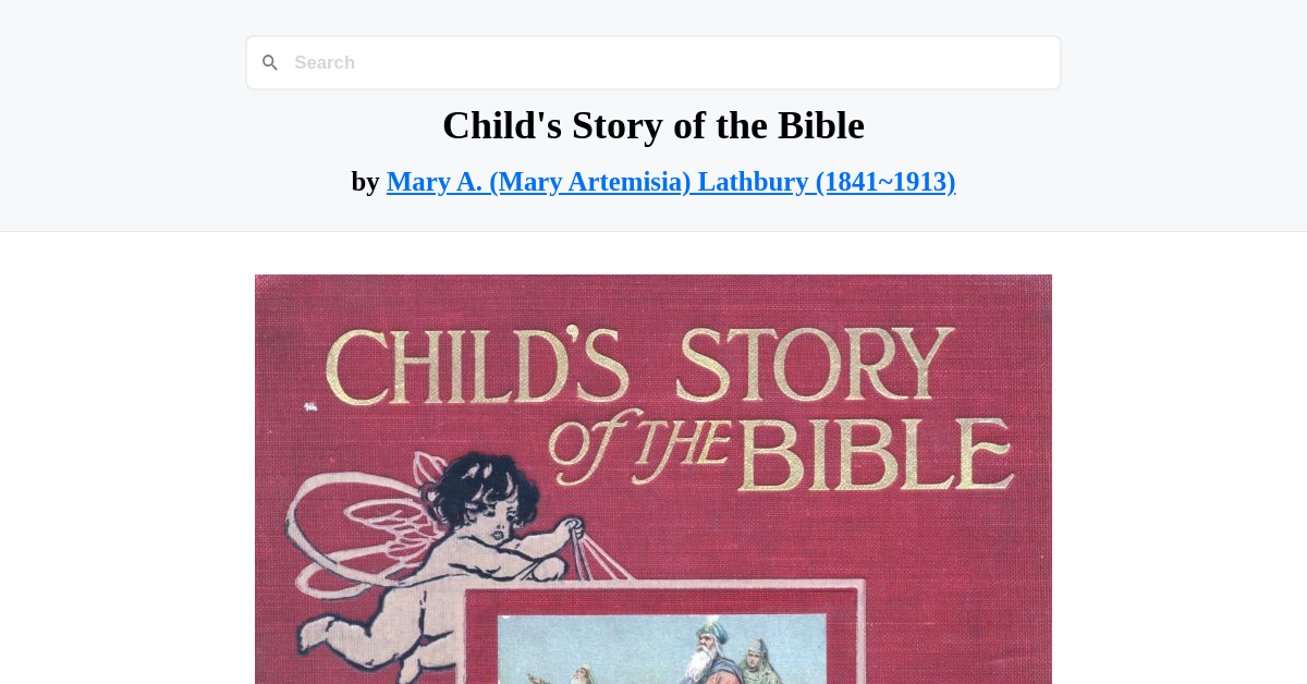 Child's Story of the Bible by Mary A. (Mary Artemisia) Lathbury (1841~1913)