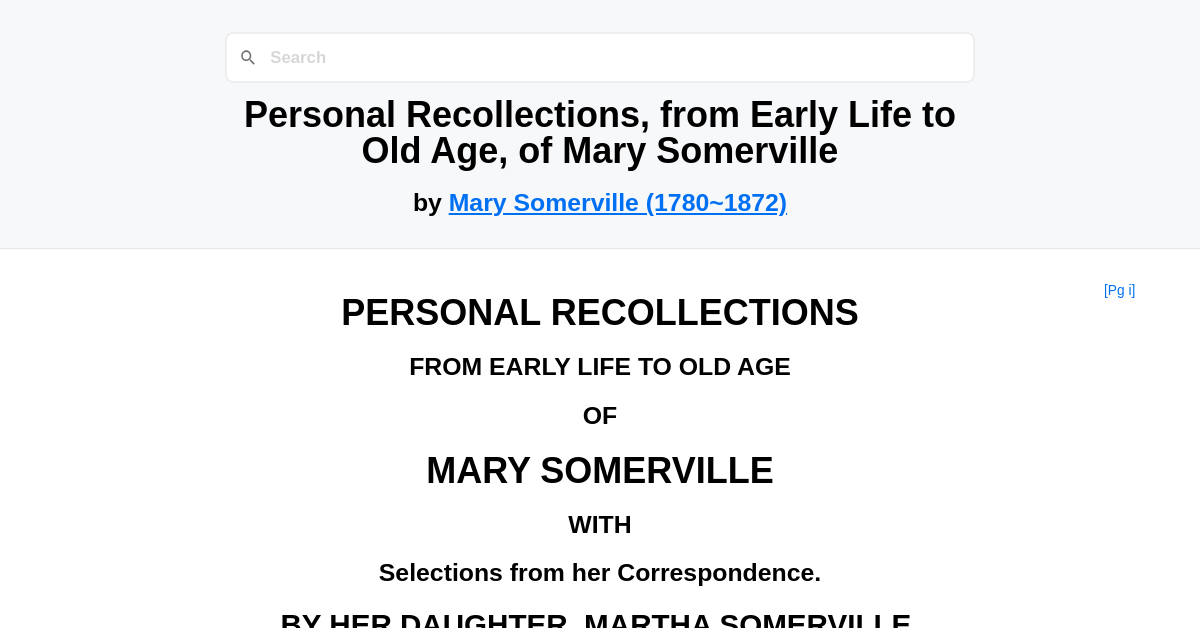 Personal Recollections, from Early Life to Old Age, of Mary Somerville ...