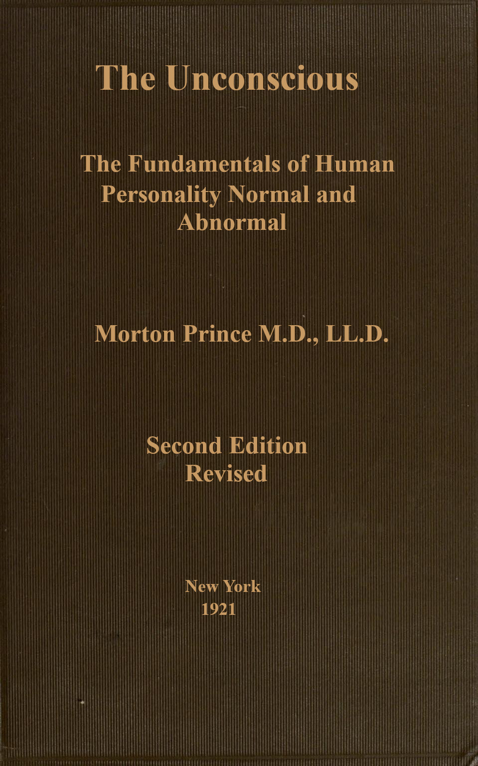 The unconscious : The fundamentals of human personality, normal and ...
