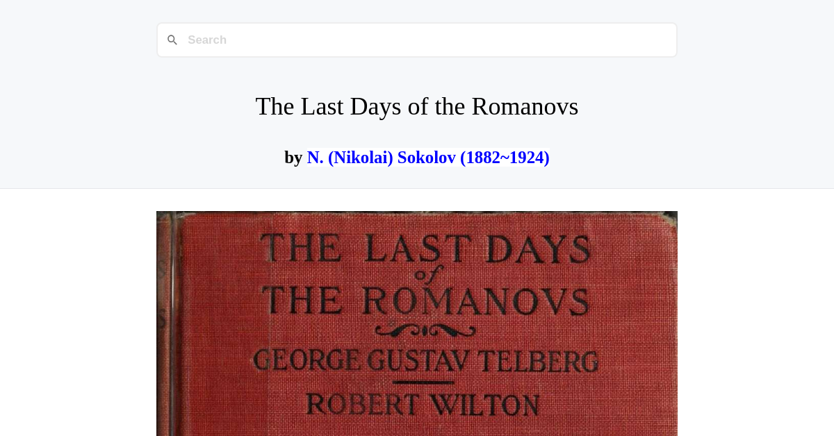 The Last Days of the Romanovs by N. (Nikolai) Sokolov (1882~1924)
