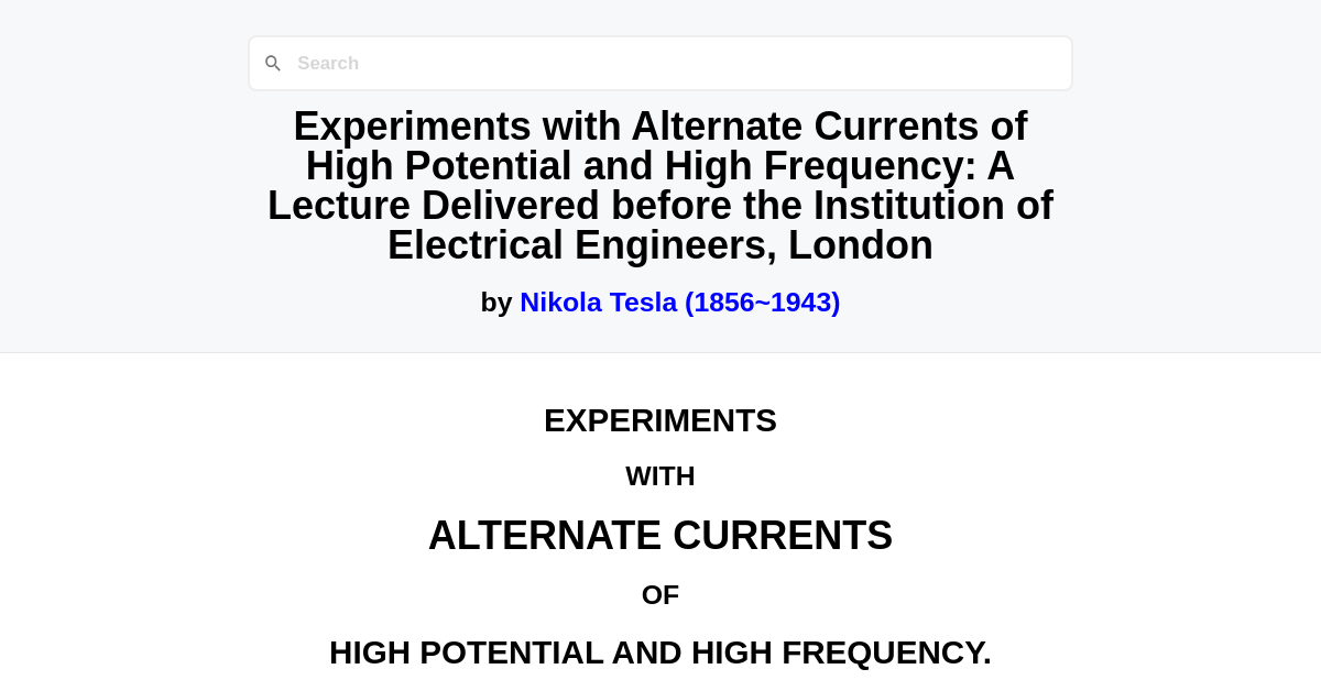 Experiments with Alternate Currents of High Potential and High ...