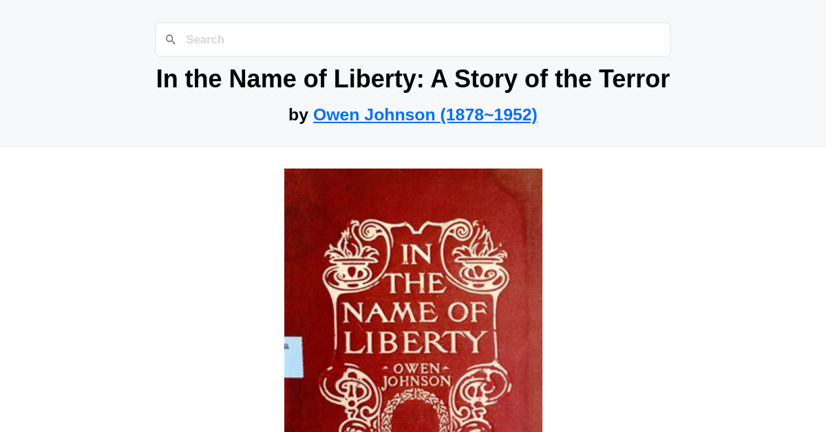 In the Name of Liberty: A Story of the Terror by Owen Johnson (1878~1952)