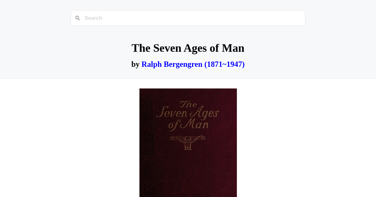 The Seven Ages of Man by Ralph Bergengren (1871~1947)