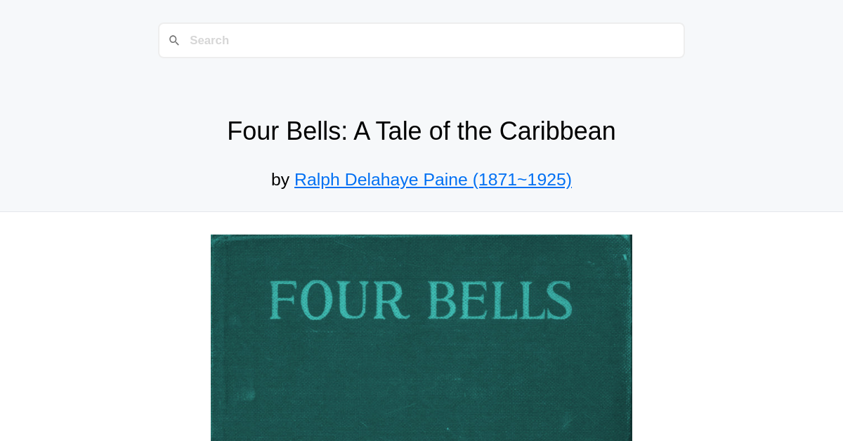 Four Bells: A Tale of the Caribbean by Ralph Delahaye Paine (1871~1925)