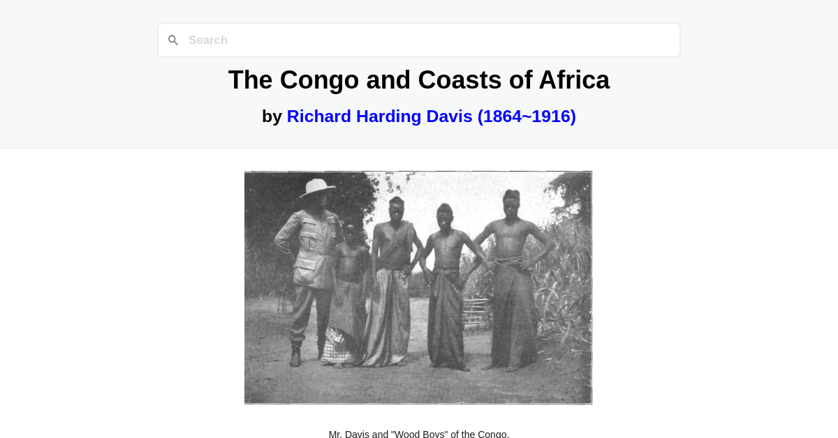 The Congo and Coasts of Africa by Richard Harding Davis (1864~1916)