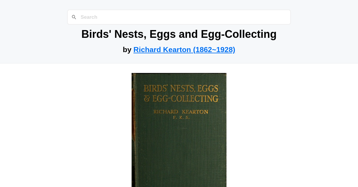 Birds' Nests, Eggs and Egg-Collecting by Richard Kearton (1862~1928)