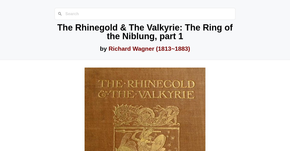 The Rhinegold & The Valkyrie: The Ring of the Niblung, part 1 by Richard Wagner (1813~1883)