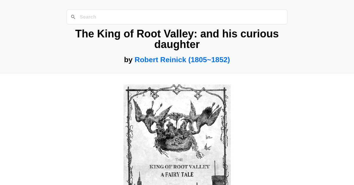 The King of Root Valley: and his curious daughter by Robert Reinick ...