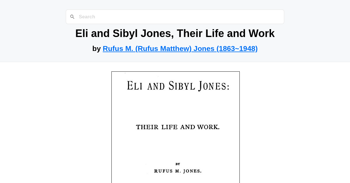 Eli and Sibyl Jones, Their Life and Work by Rufus M. (Rufus Matthew ...