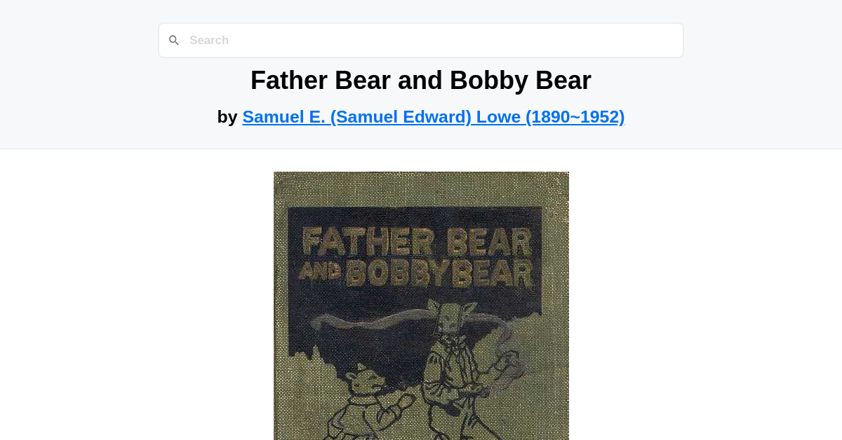 Father Bear and Bobby Bear by Samuel E. (Samuel Edward) Lowe (1890~1952)