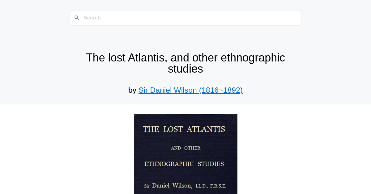 The lost Atlantis, and other ethnographic studies by Sir Daniel Wilson ...