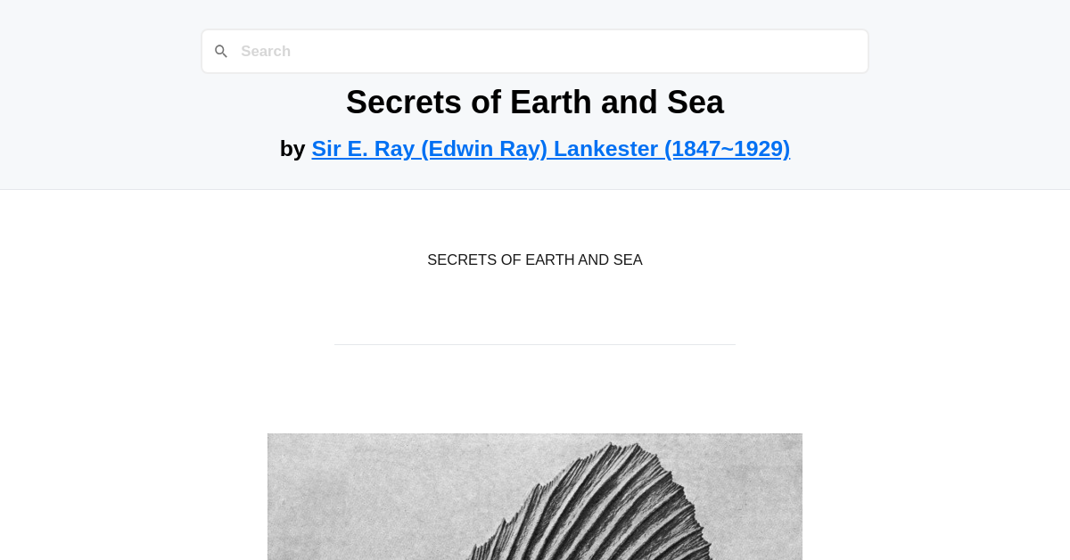 Secrets of Earth and Sea by Sir E. Ray (Edwin Ray) Lankester (1847~1929)