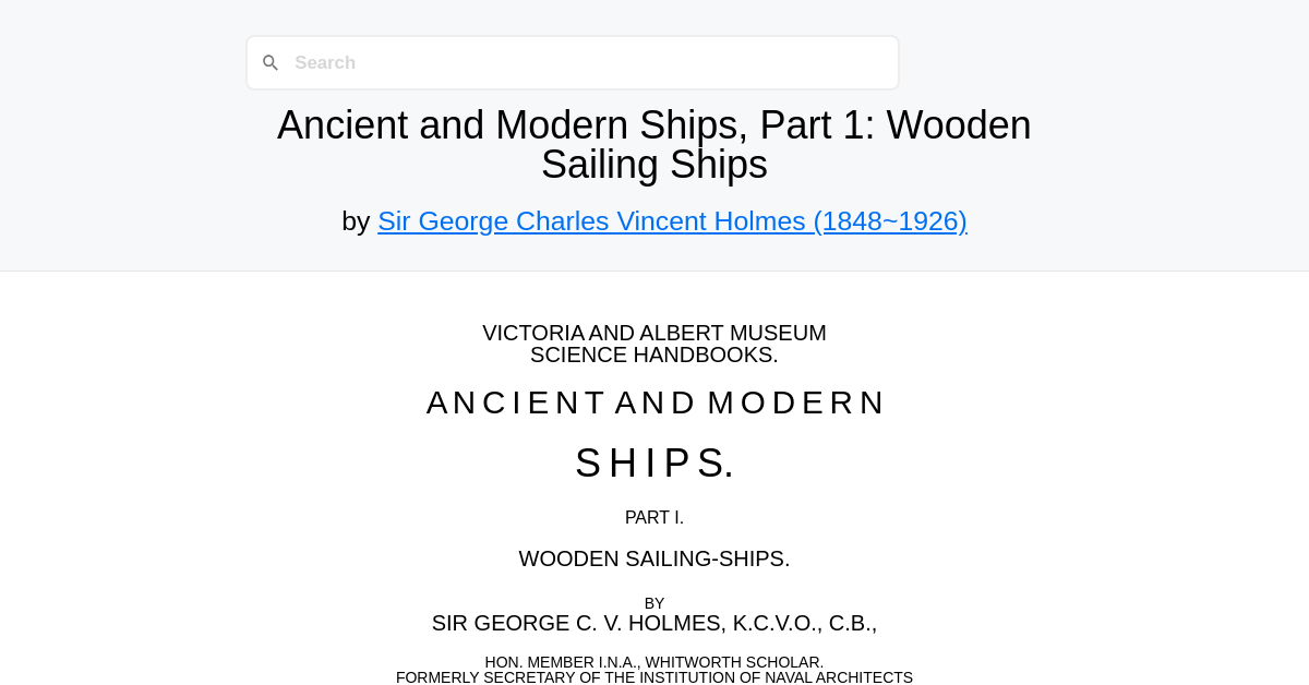 Ancient and Modern Ships, Part 1: Wooden Sailing Ships by Sir George ...