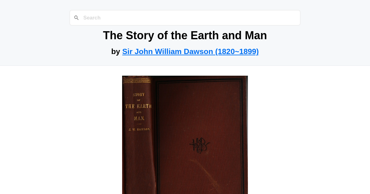 The Story of the Earth and Man by Sir John William Dawson (1820~1899)
