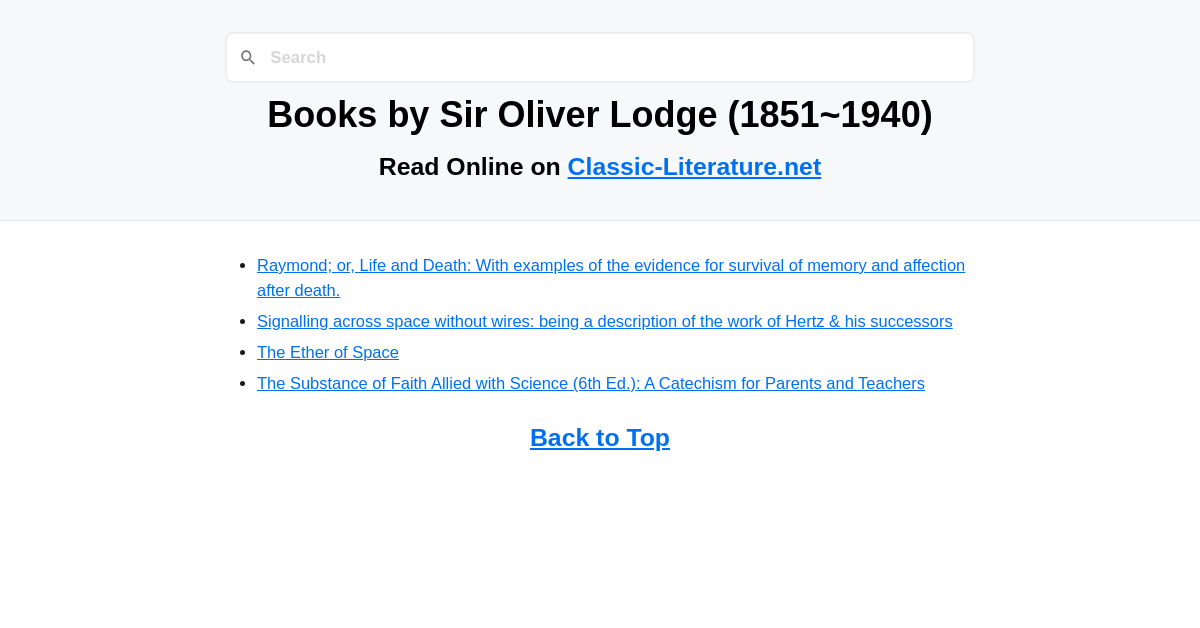 Books by Sir Oliver Lodge (1851~1940) - Read Online on Classic-Literature.net