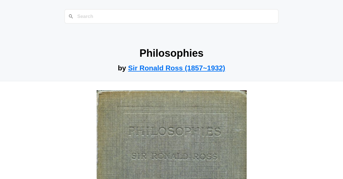 Philosophies by Sir Ronald Ross (1857~1932)