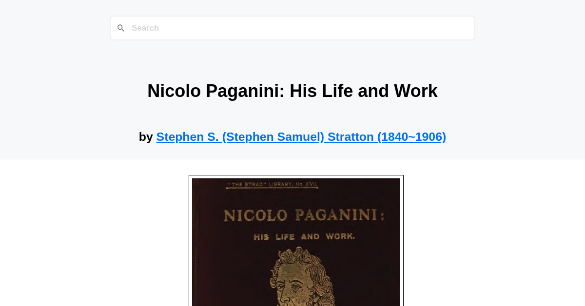 Nicolo Paganini: His Life and Work by Stephen S. (Stephen Samuel ...