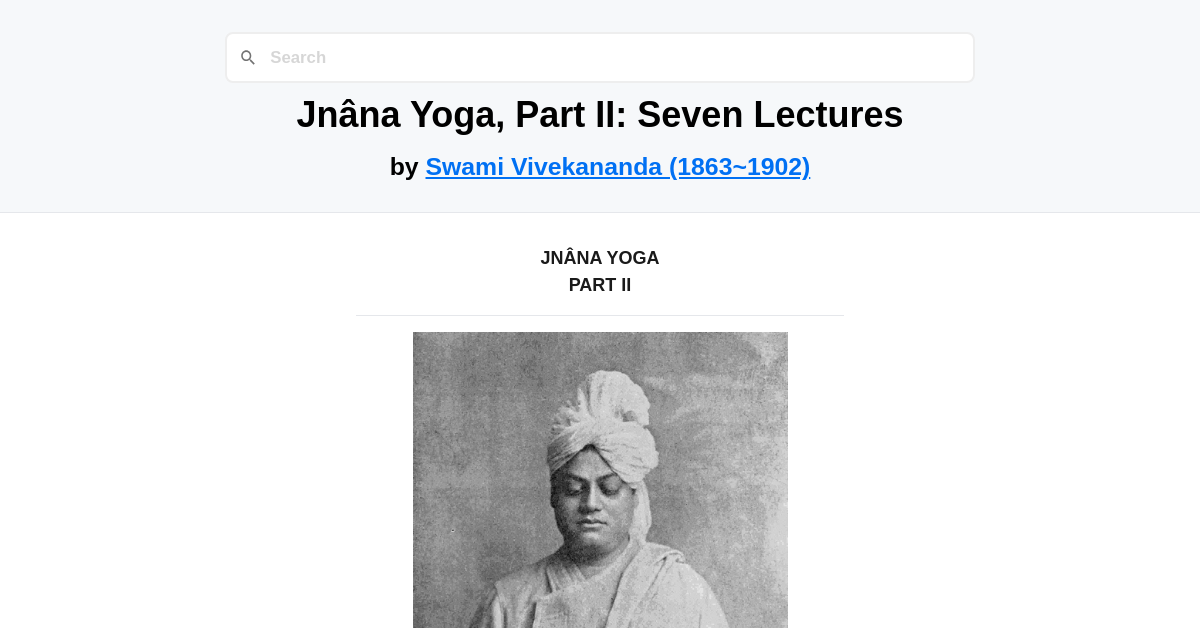 Jnâna Yoga, Part II: Seven Lectures by Swami Vivekananda (1863~1902)